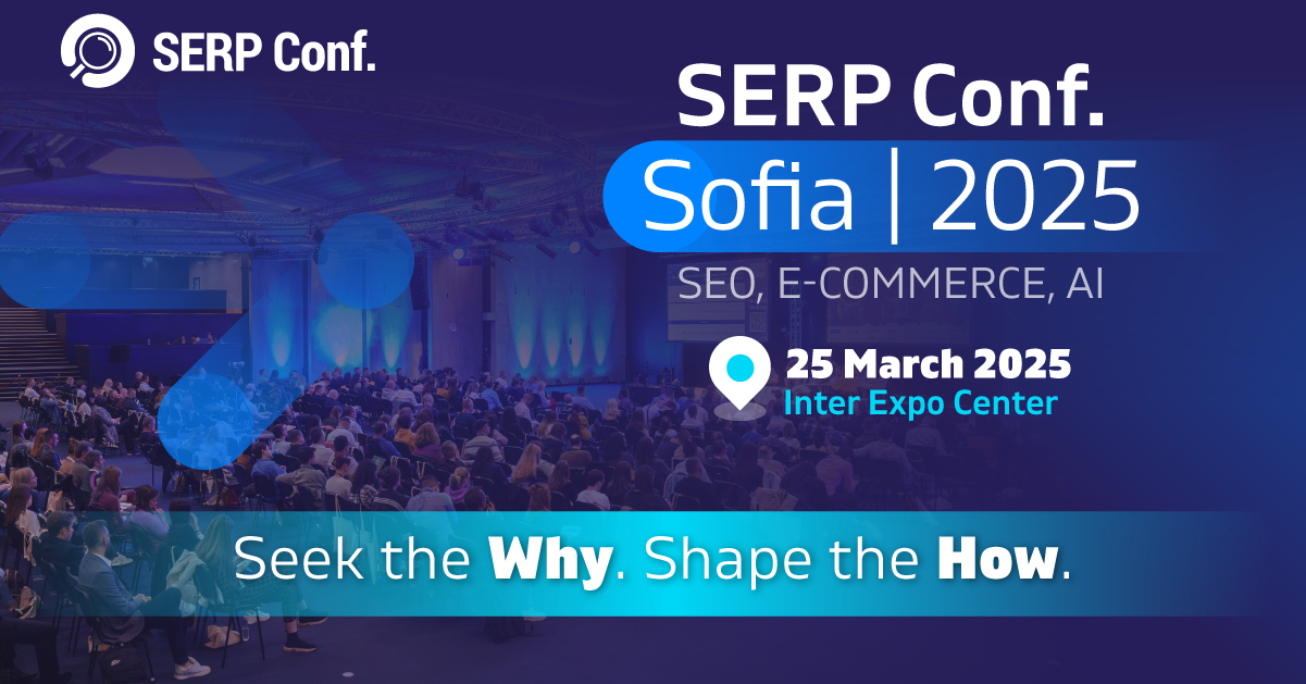 SERP Conf. Sofia 2025 Returns with an Exciting Lineup and the Best Speakers from the Balkans ...
